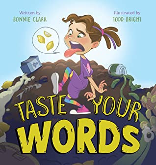 Taste Your Words by Bonnie Clark, Illustrated by Todd Bright - Craft Cycle